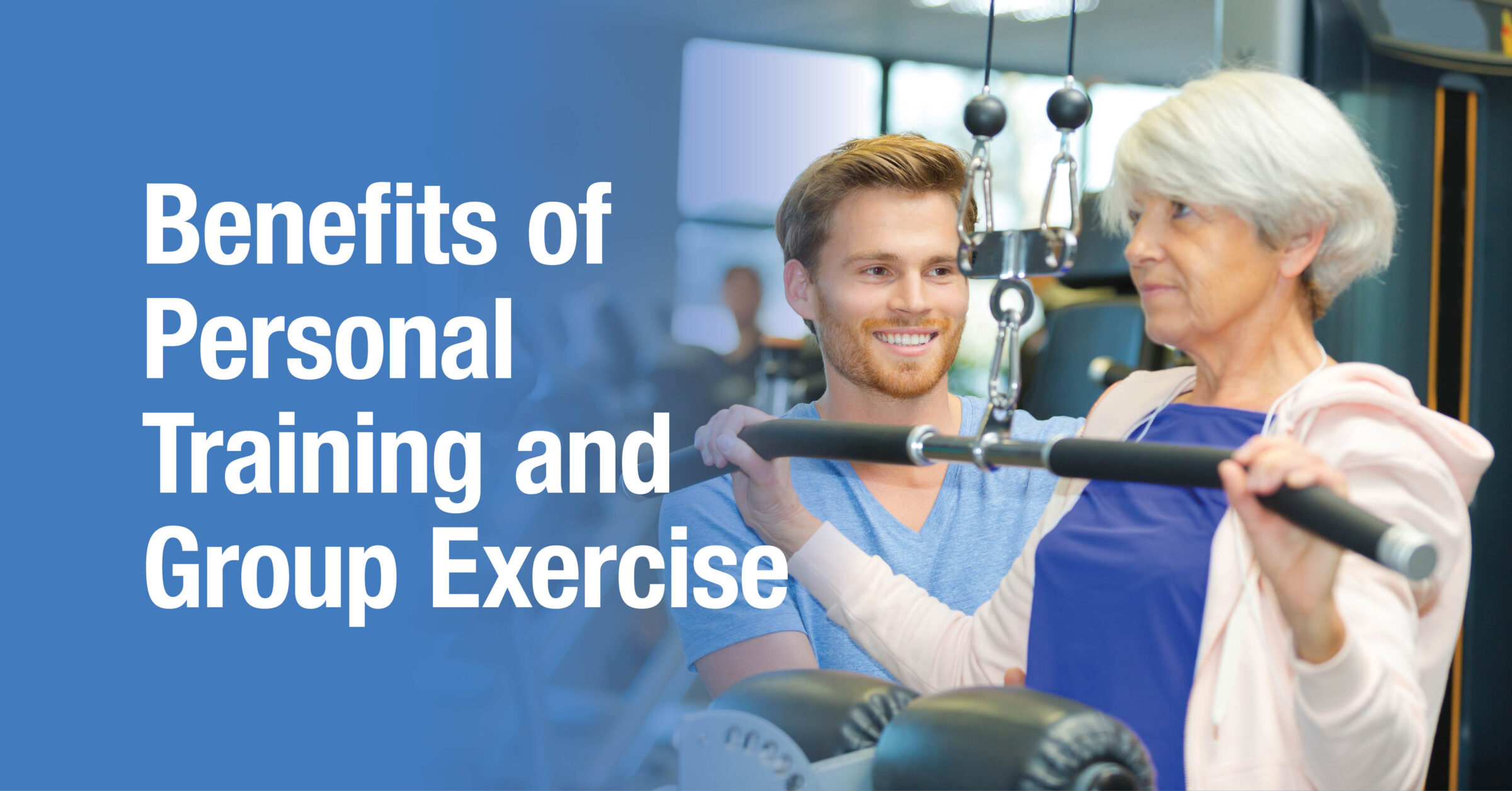 Benefits of Personal Training and Group Exercise - Northwestern ...